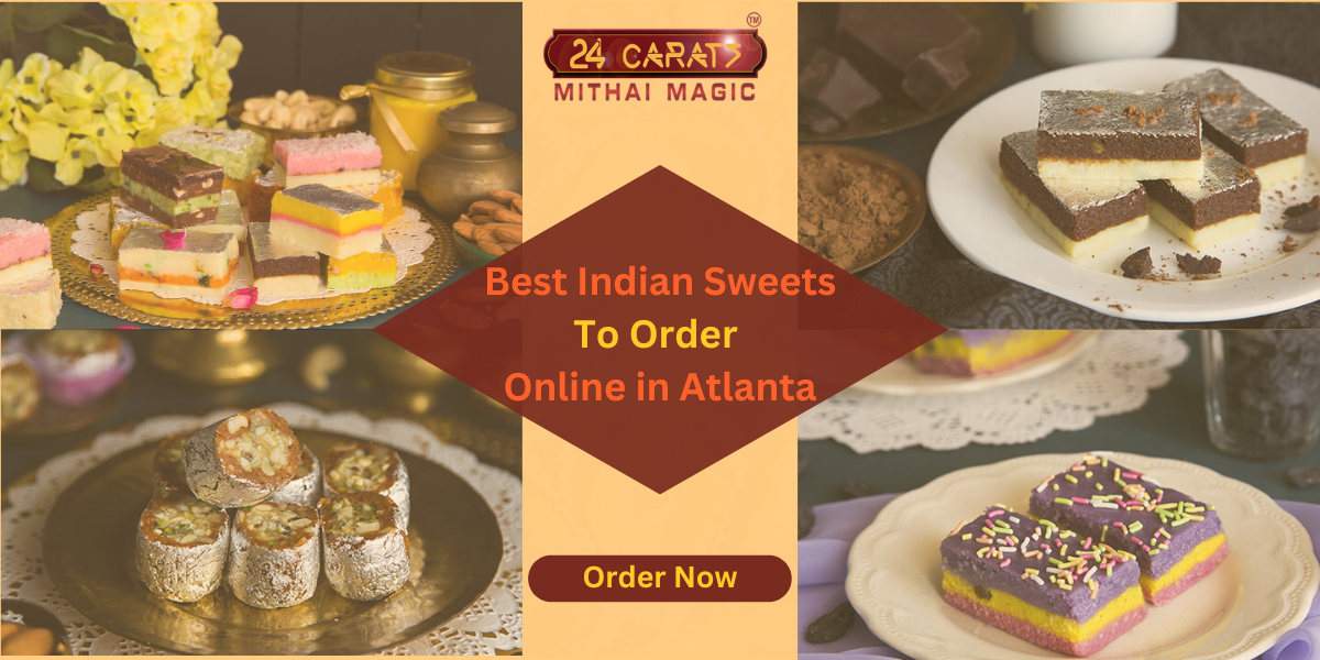 5 Best Websites To Order Indian Sweets In Atlanta